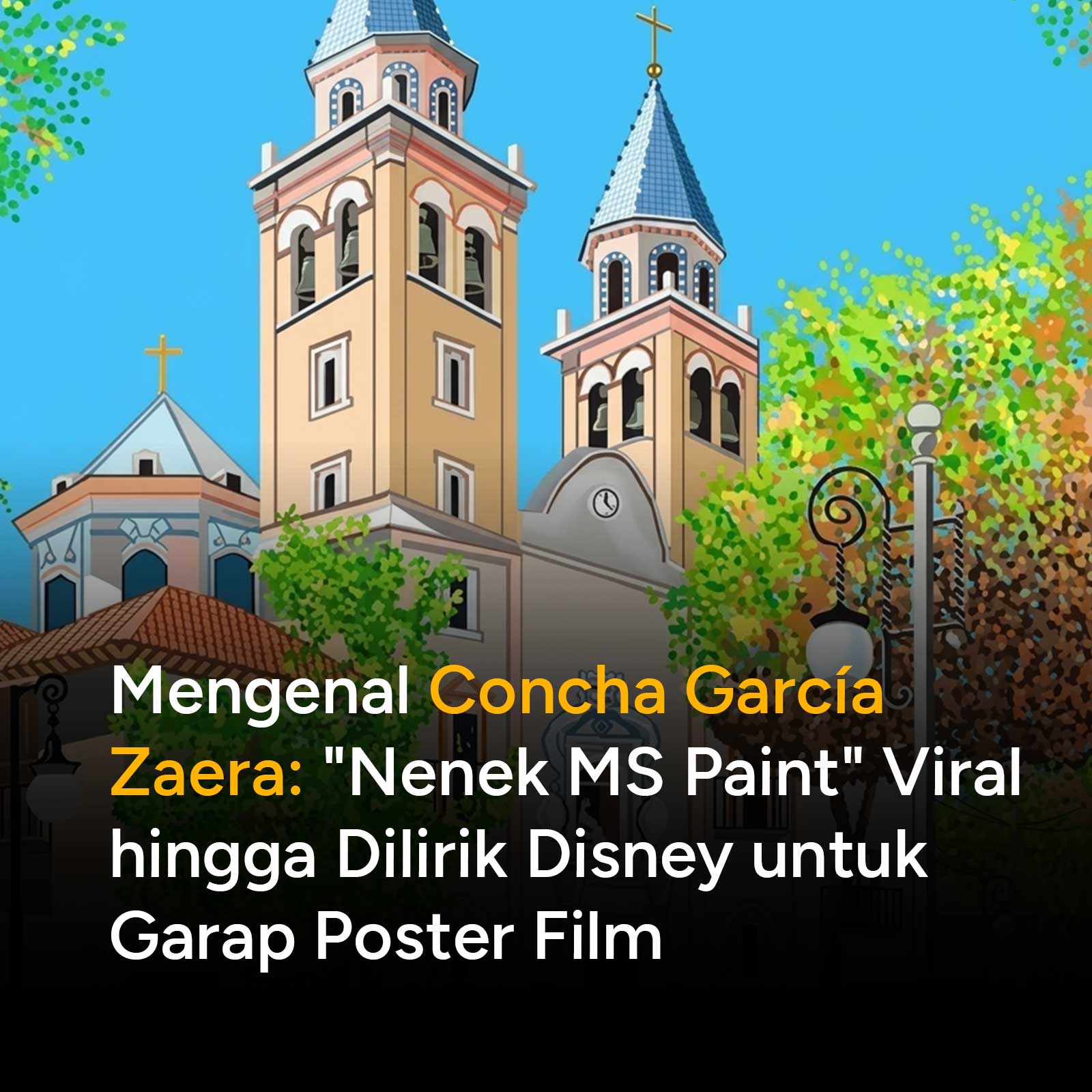 Mengenal Concha García Zaera: "Nenek MS Paint" yang Viral hingga ...